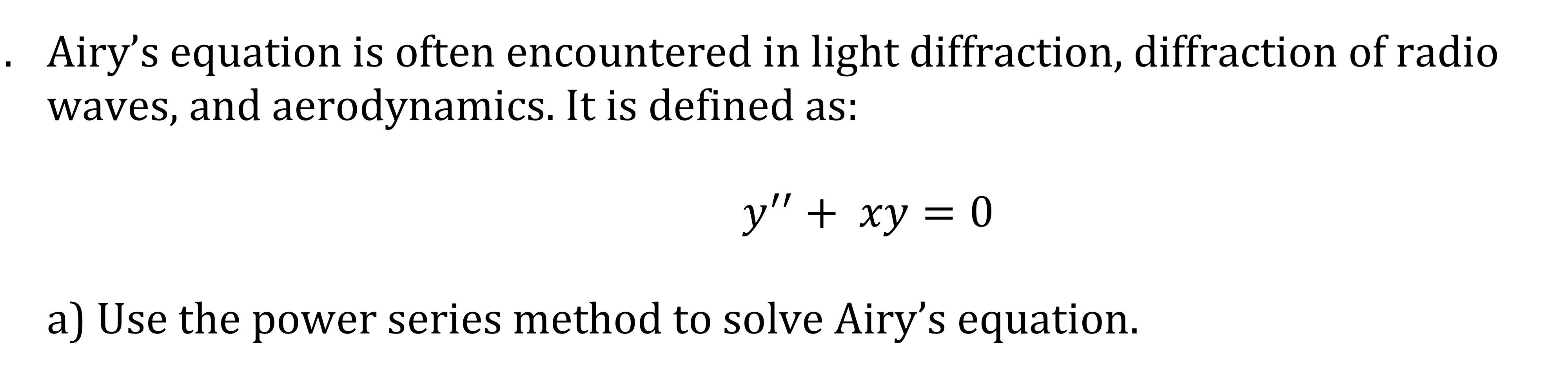 Solved Airy's equation is often encountered in light | Chegg.com