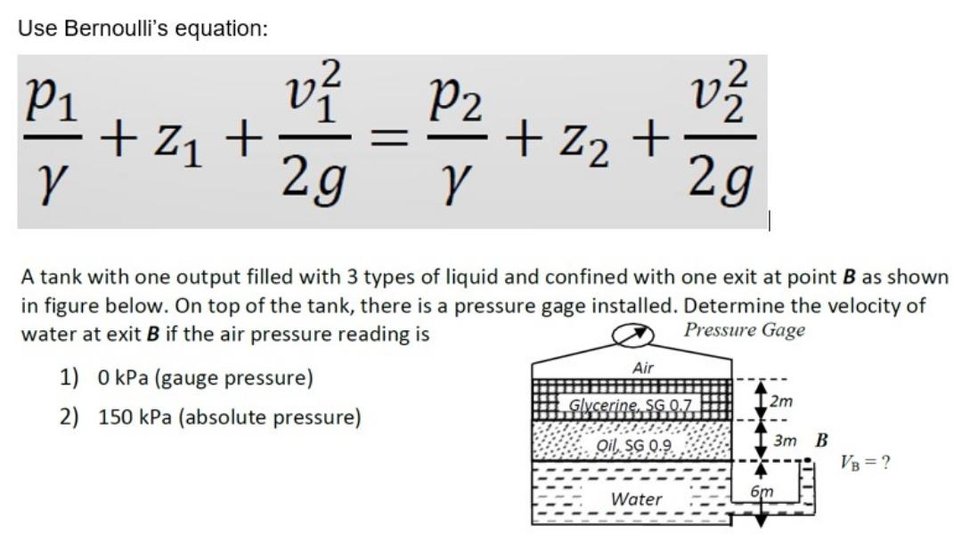 Solved Use Bernoulli's equation: 2 P1 + 21 va + 29 P2 vž + | Chegg.com
