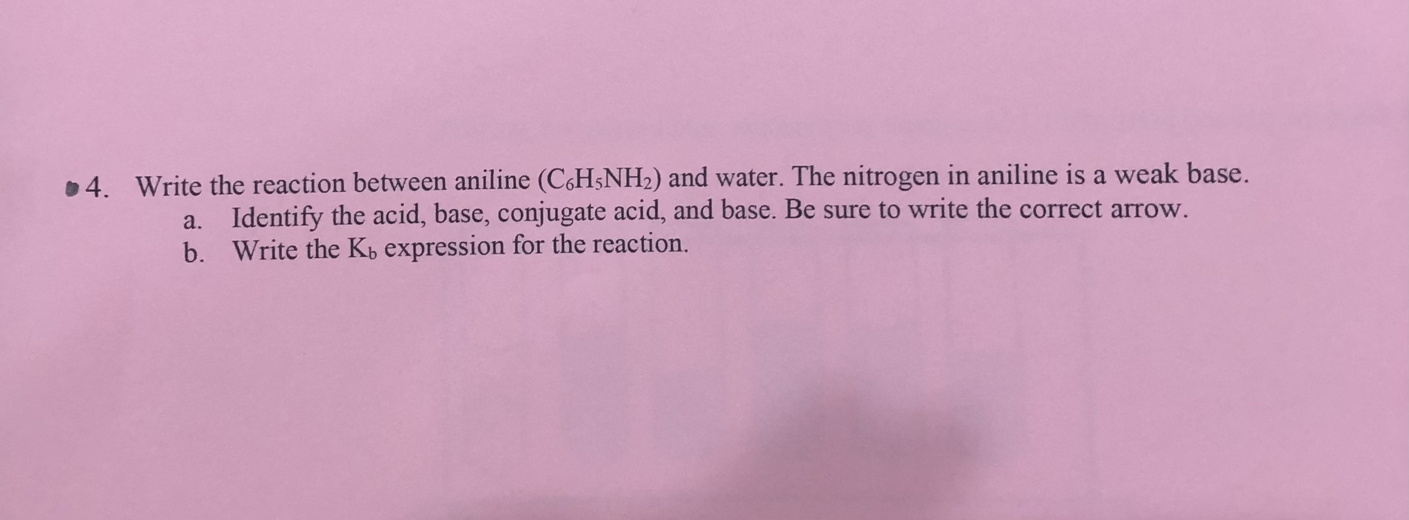 Solved 4. Write the reaction between aniline (C6H5NH2) and | Chegg.com