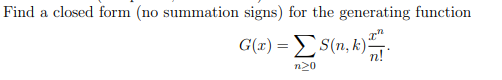 Solved Find a closed form (no summation signs) for the | Chegg.com