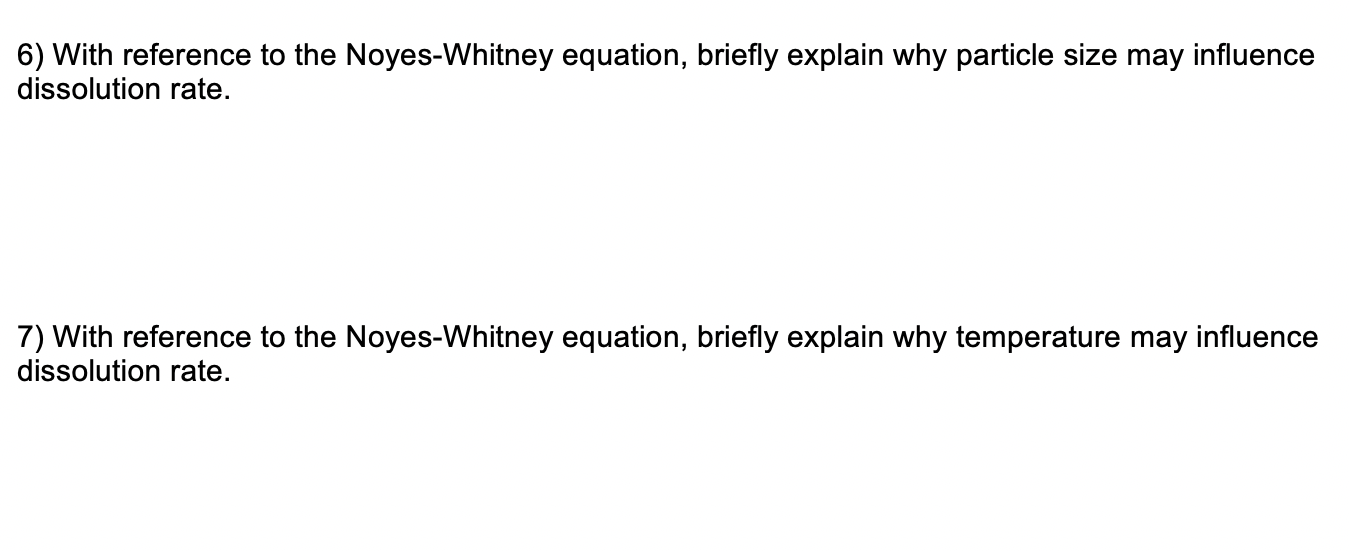 Solved 6) With reference to the Noyes-Whitney equation, | Chegg.com