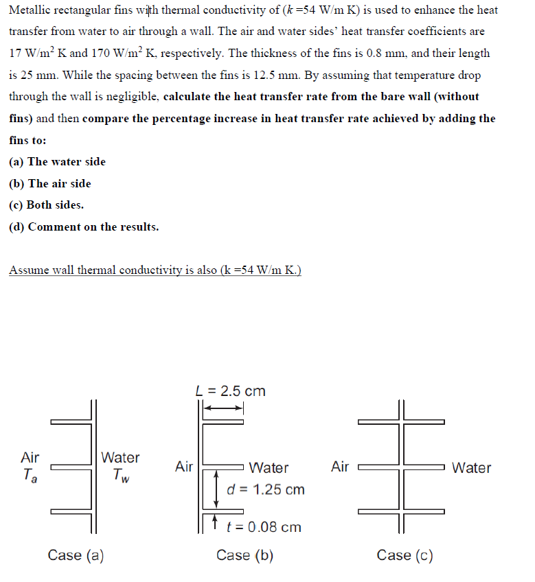 Solved Metallic rectangular fins with thermal conductivity | Chegg.com