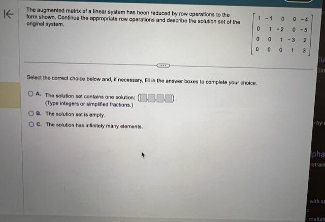 Solved The augmented matrix of a linear system has been | Chegg.com