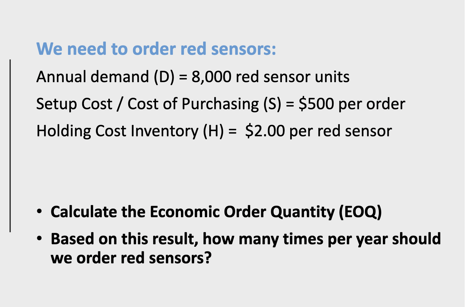 Solved We need to order red sensors: Annual demand (D) = | Chegg.com