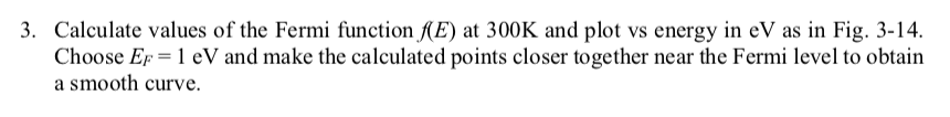 3. Calculate values of the Fermi function f(E) at | Chegg.com