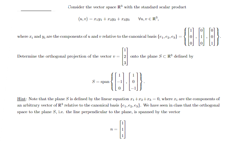 Solved Consider the vector space R3 with the standard scalar | Chegg.com