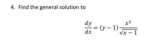 Solved 4. Find the general solution to | Chegg.com