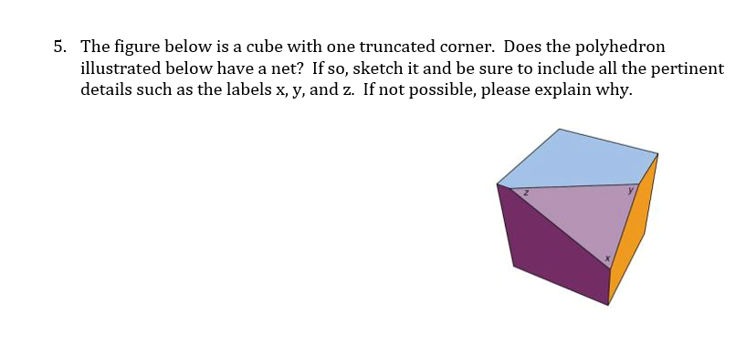 Solved 5. The figure below is a cube with one truncated | Chegg.com