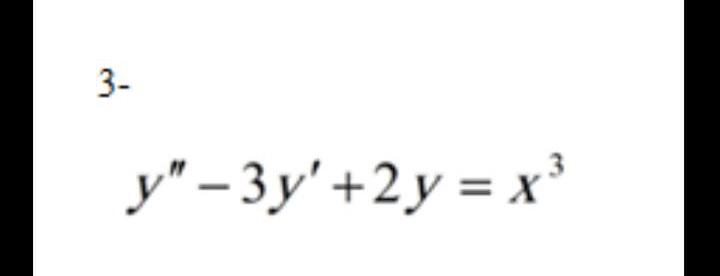 Solved 3- y" – 3 y' +2 y = x | Chegg.com