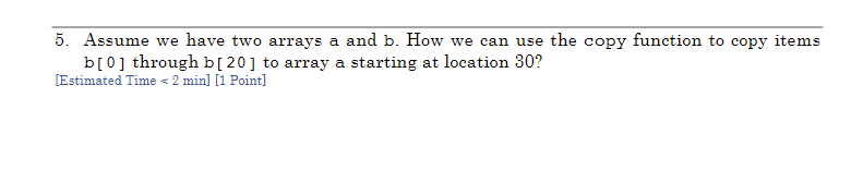 Solved 5. Assume we have two arrays a and b. How we can use | Chegg.com