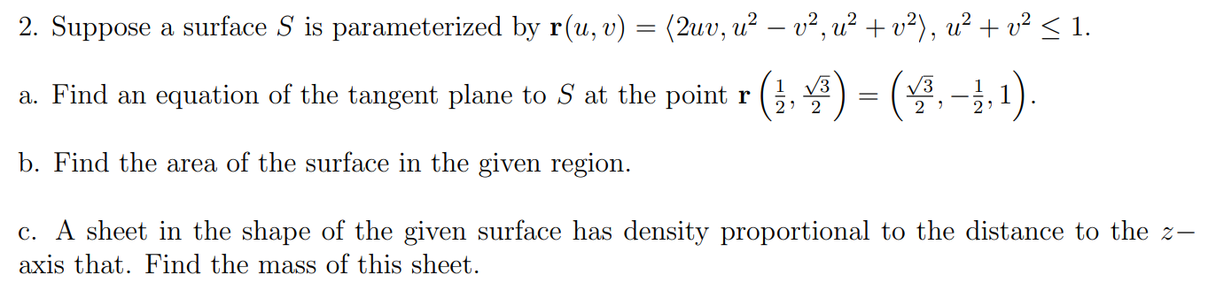 Solved 2. Suppose a surface S is parameterized by r(u, v) = | Chegg.com