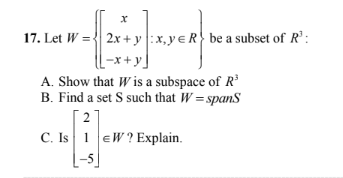 Solved 16. Let W=⎩⎨⎧⎣⎡abc⎦⎤:a+b−c=0,a,b,c∈R⎭⎬⎫ be a subset | Chegg.com