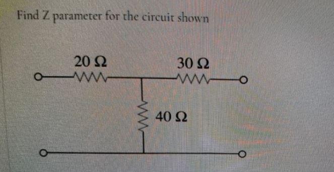 Solved Find Z parameter for the circuit shown 20 Ω WW 30 Ω | Chegg.com