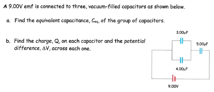 Solved A 9.00V emf is connected to three, vacuum-filled | Chegg.com
