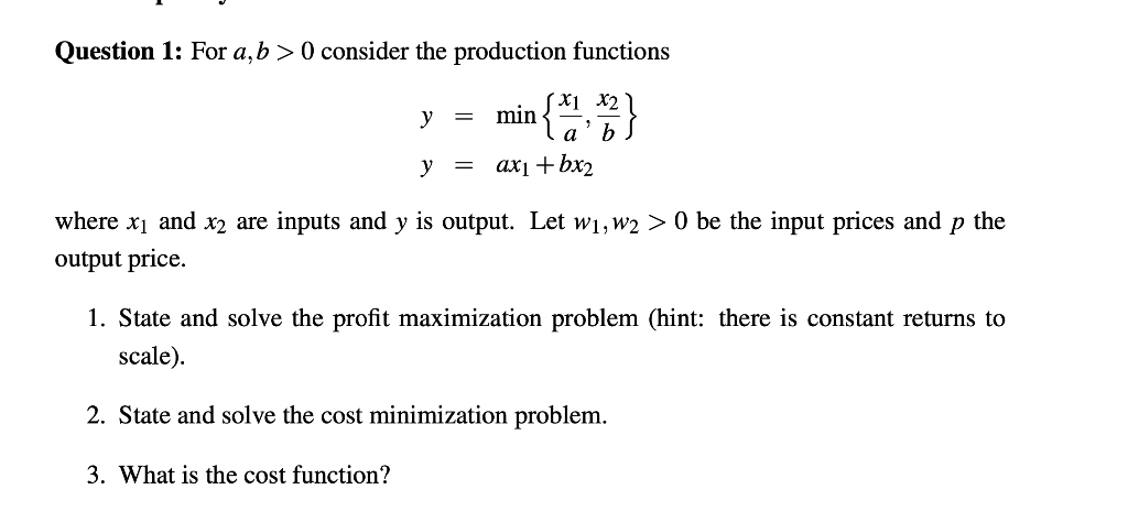 Solved Question 1: For a,b>0 consider the production | Chegg.com
