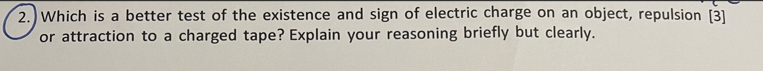 Solved 2. Which is a better test of the existence and sign | Chegg.com