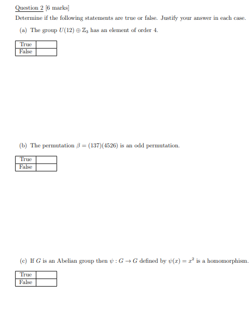 Solved Question 2 [6 marks] Determine if the following | Chegg.com