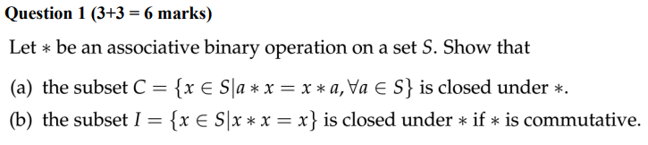 Solved Question \\( 1(3+3=6 \\) marks) Let \\( * \\) be an | Chegg.com