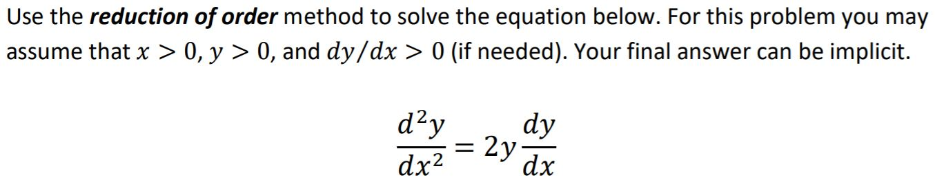 Solved Use the reduction of order method to solve the | Chegg.com