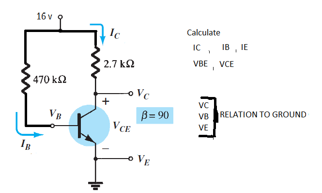 Solved 16 v Ic Calculate IC IB, IE VBE VCE 1 2.7 k22 470 kΩ | Chegg.com