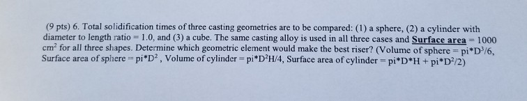 Solved (9 pts) 6. Total solidification times of three | Chegg.com