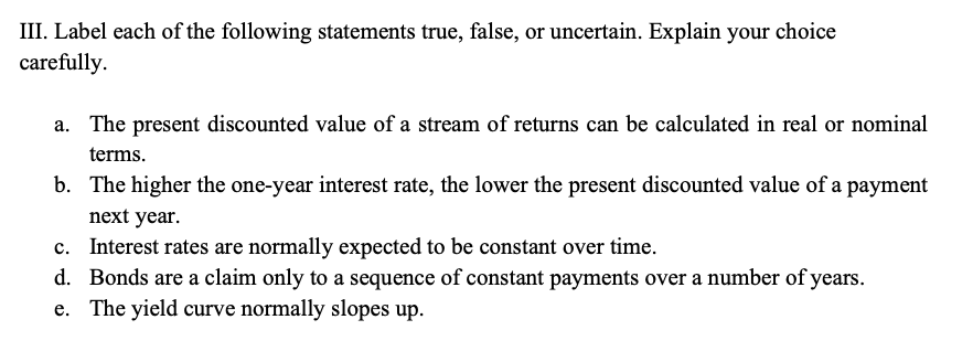 Solved III. Label each of the following statements true, | Chegg.com