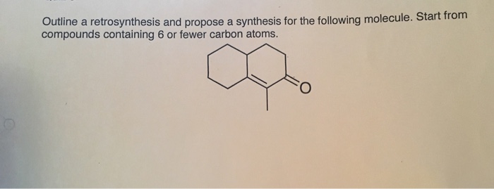 Solved Outline a retrosynthesis and propose a synthesis for | Chegg.com