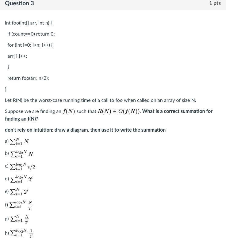 Solved Question 3 1 pts int foo(int] arr, int n) if (count | Chegg.com