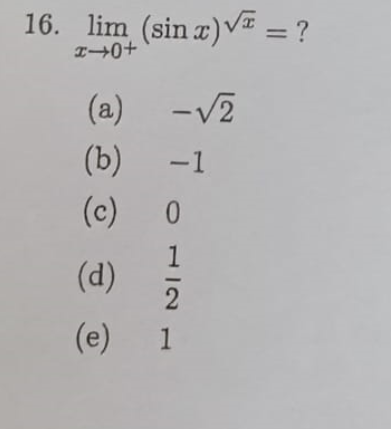 Solved limx→0+(sinx)x2= ?(a) -22(b) -1(c) 0(d) 12(e) 1 | Chegg.com