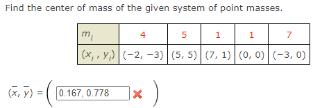 [Solved]: Find the center of mass of the given system of po