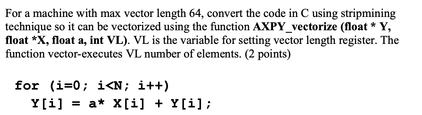 For a machine with max vector length 64, convert the | Chegg.com