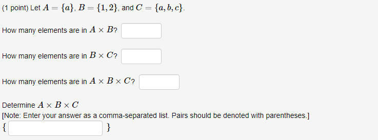 (1 point) Let A={a},B={1,2}, and C={a,b,c}. How many | Chegg.com