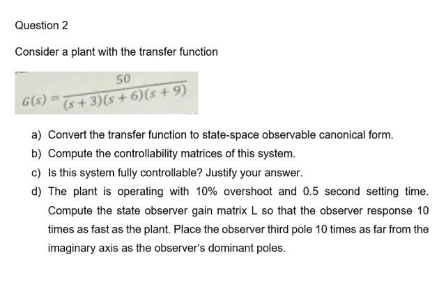 Solved Consider a plant with the transfer function | Chegg.com