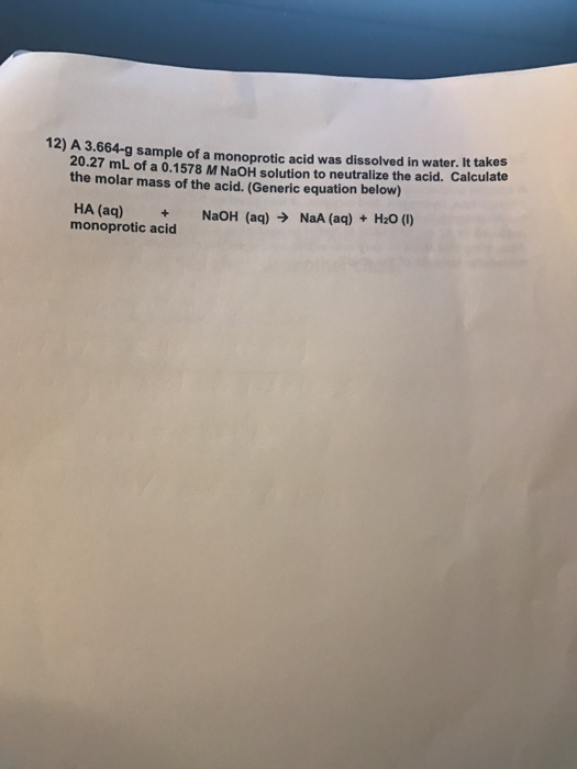 Solved A 3.664-g sample of a monoprotic acid was dissolved | Chegg.com