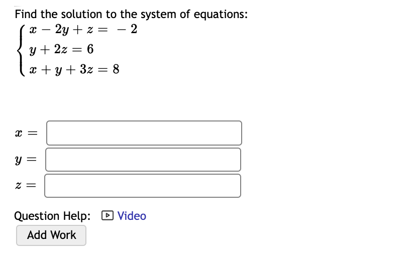 Solved Find the solution to the system of equations: - 2y + | Chegg.com