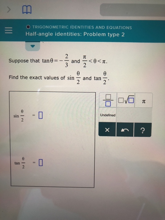 Solved O TRIGONOMETRIC IDENTITIES AND EQUATIONS -Half-angle | Chegg.com