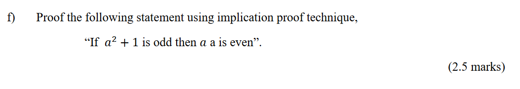 Solved f) Proof the following statement using implication | Chegg.com