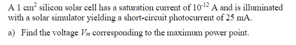 Solved A 1 cm² silicon solar cell has a saturation current | Chegg.com