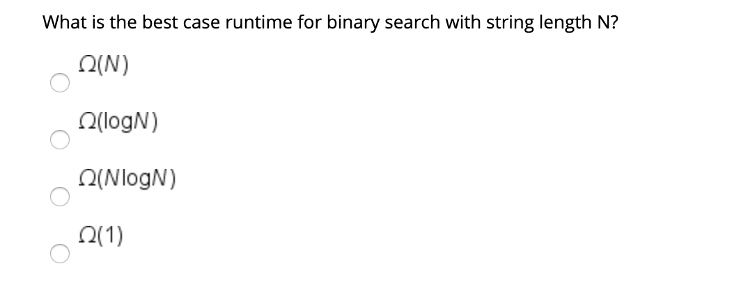 Solved What is the best case runtime for binary search with | Chegg.com