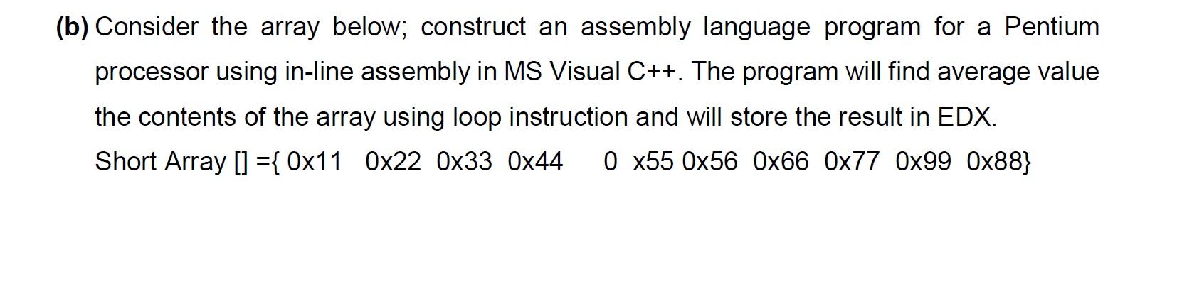 Solved (b) Consider the array below; construct an assembly | Chegg.com