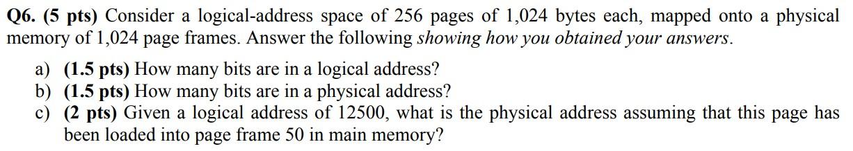 Solved Q6. (5 pts) Consider a logical-address space of 256 | Chegg.com