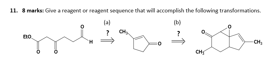 Solved 11. 8 marks: Give a reagent or reagent sequence that | Chegg.com