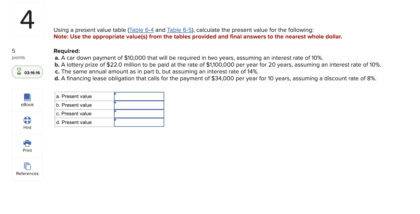 Solved Using a present value table (Table 6-4 ﻿and Table | Chegg.com