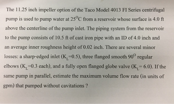 Solved The 11.25 inch impeller option of the Taco Model 4013 | Chegg.com