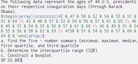 Solved The following data represent the ages of 44 U.S. | Chegg.com