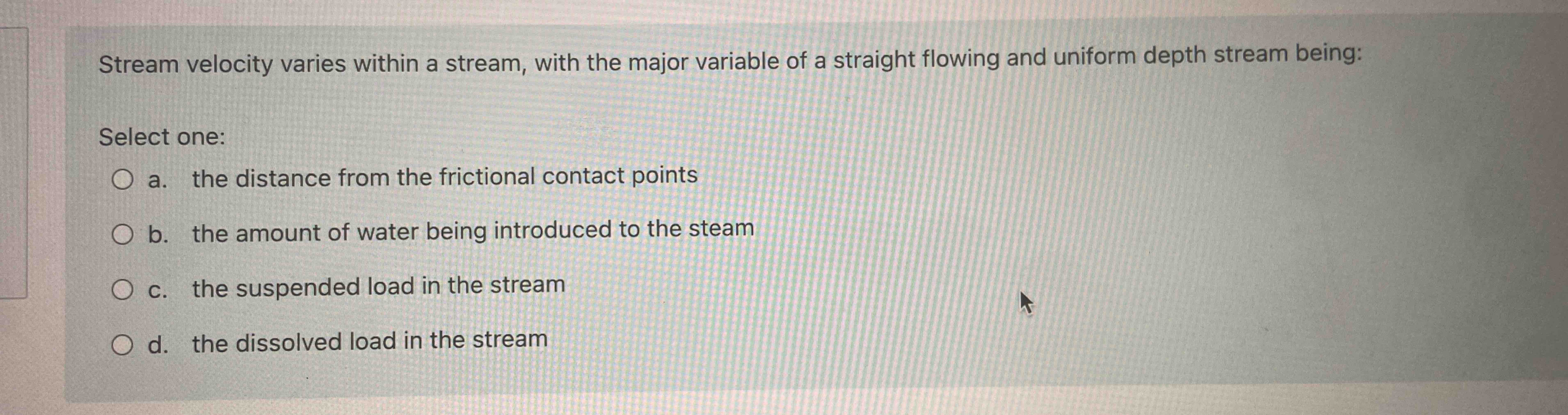 Solved Stream velocity varies within a stream, with the | Chegg.com