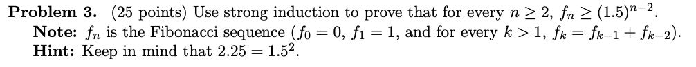 Solved Problem 3. (25 points) Use strong induction to prove | Chegg.com