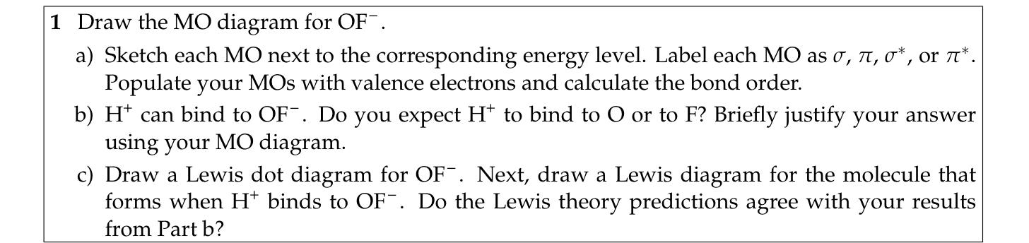 Solved Draw the MO diagram for OF−. a) Sketch each MO next | Chegg.com