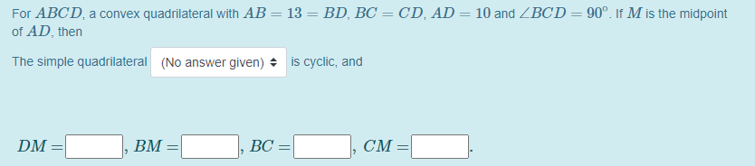 Solved For ABCD, a convex quadrilateral with AB = 13 = BD, | Chegg.com