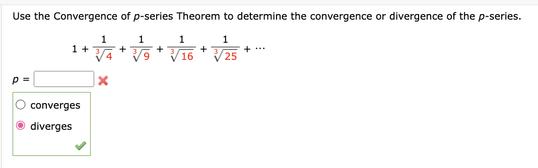 Solved Use the Convergence of p-series Theorem to determine | Chegg.com